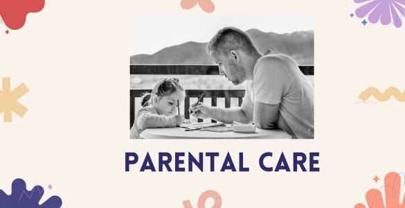 Parental Care: Meaning, Importance, Benefits, and Tools for Expectant ...