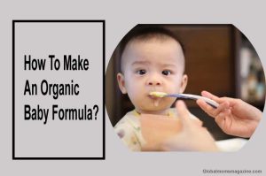 How To Make An Organic Baby Formula?